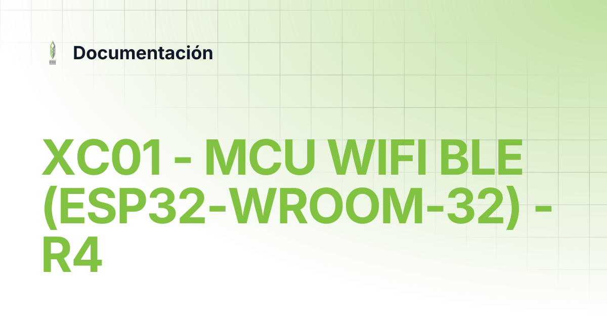 XC01 - MCU WIFI BLE (ESP32-WROOM-32) - R4 | EN | Documentación