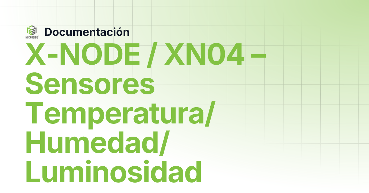 X-NODE / XN04 – Sensores Temperatura/Humedad/Luminosidad | Documentación