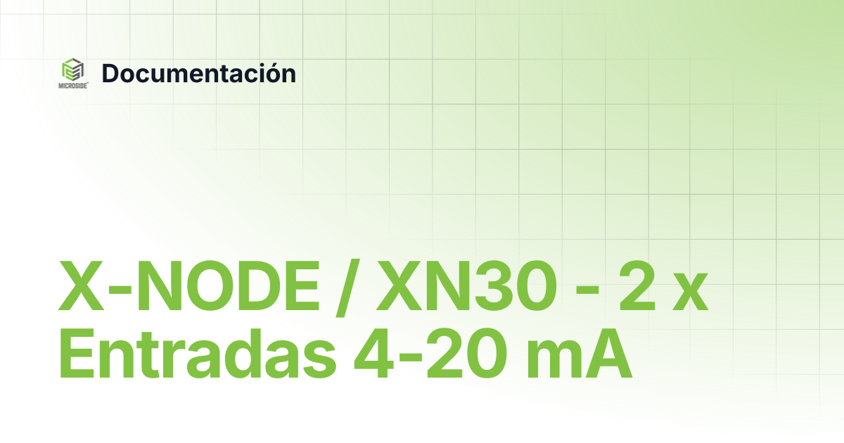 X-NODE / XN30 - 2 x Entradas 4-20 mA | Documentación