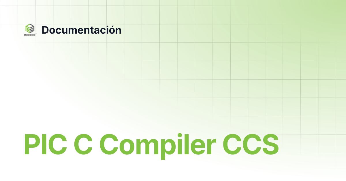 PIC C Compiler CCS | Documentación