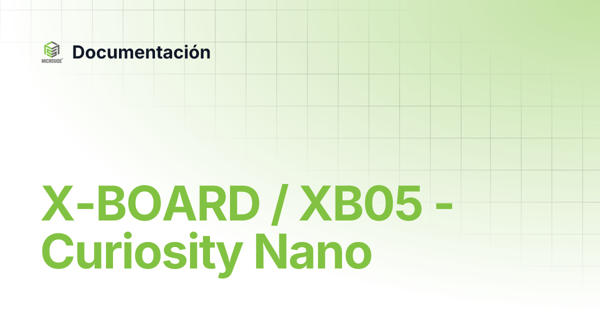 X-BOARD / XB05 - Curiosity Nano | Documentación