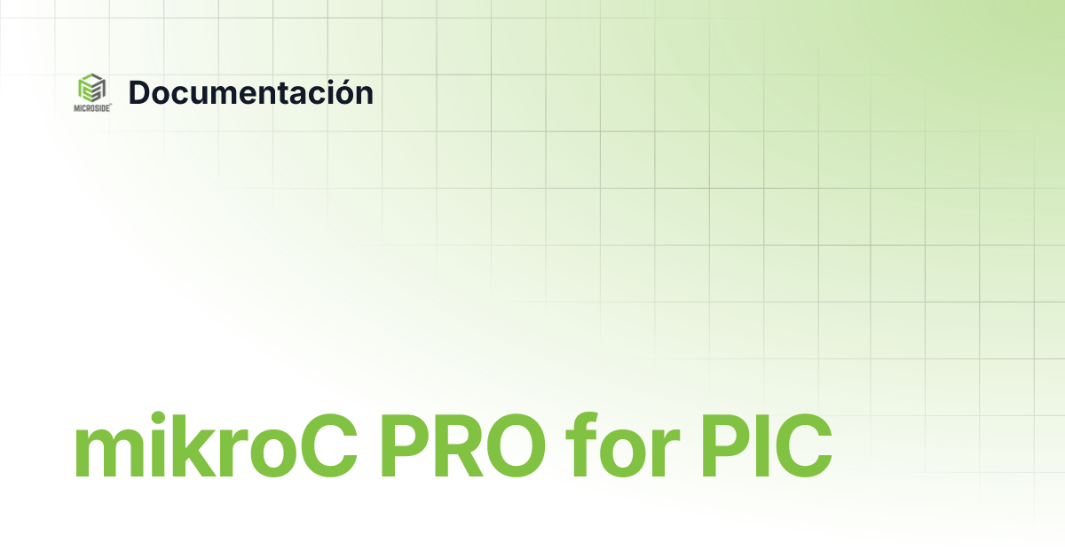 mikroC PRO for PIC | Documentación