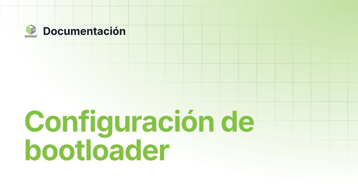 Configuración de bootloader | Documentación